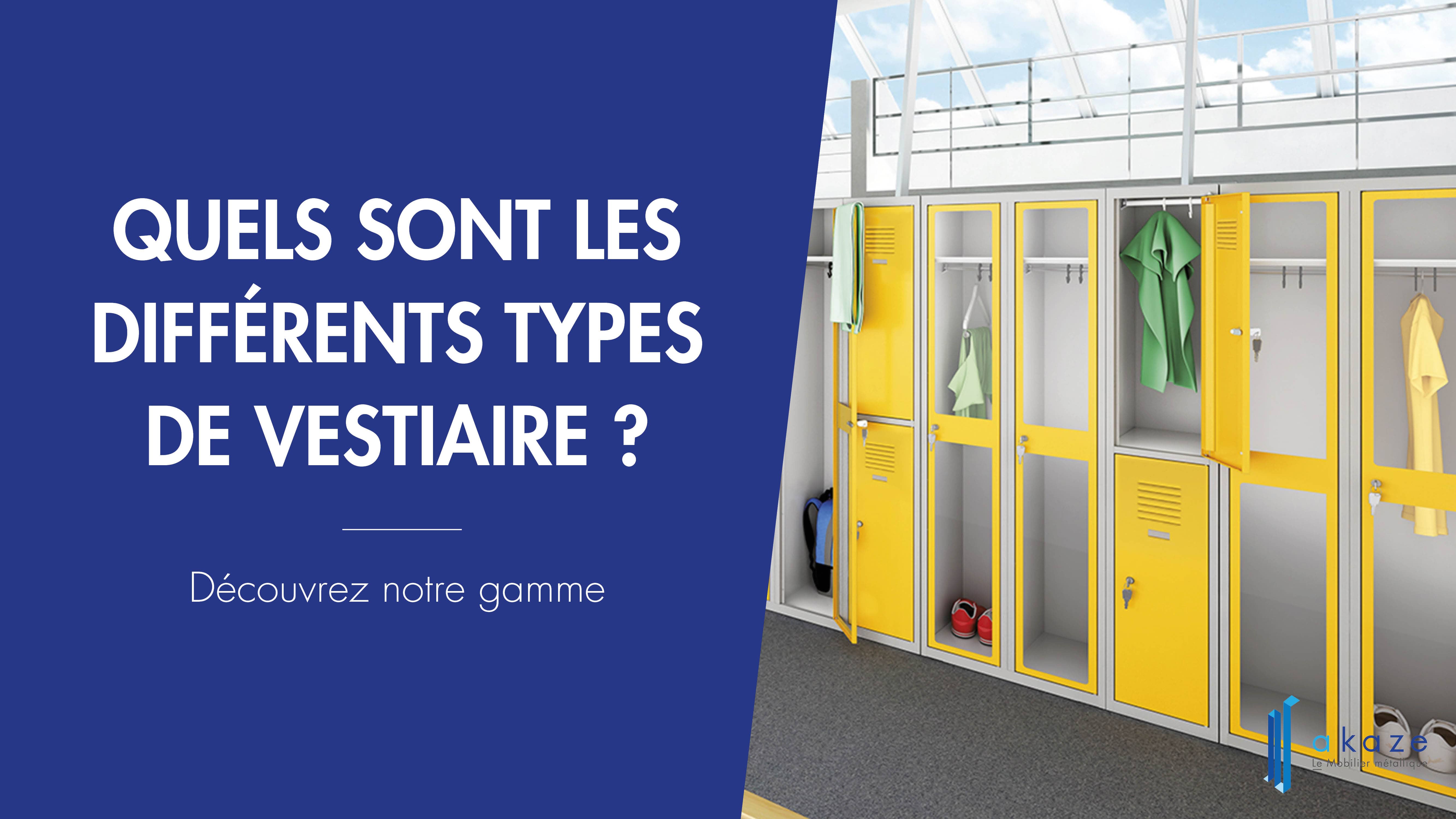 Quels sont les différents types de vestiaire métallique ? | Akaze